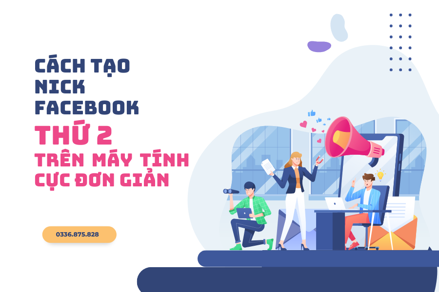 Cách Tạo Nick Facebook Thứ 2 Trên Máy Tính Cực Đơn Giản