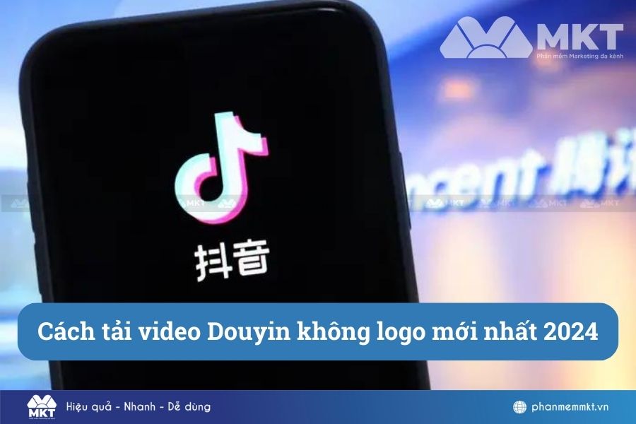 Cách tải video Douyin không logo nhanh nhất trong năm 2024